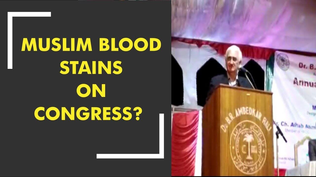 Our hands are stained with blood of Muslims: Congress leader Salman ...