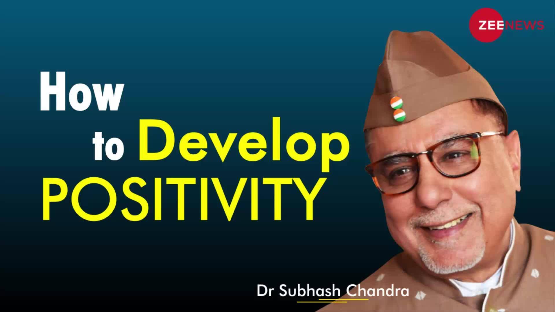 How to develop a positive attitude, Dr Subhash Chandra explains | Zee News