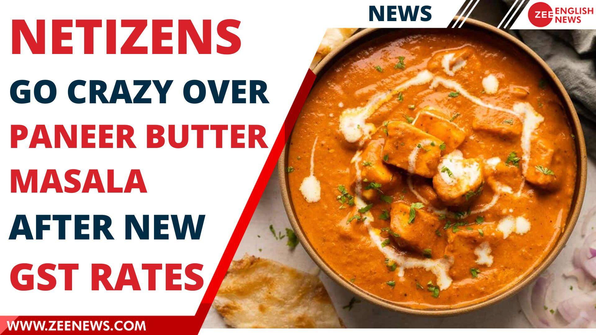 Paneer Butter Masala Trends on Twitter after new GST rates, Know why ...