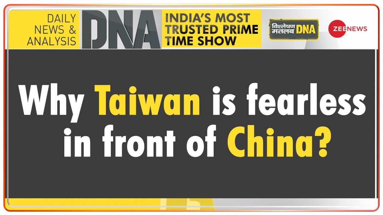DNA: Taiwan really isn't afraid of China? | Zee News