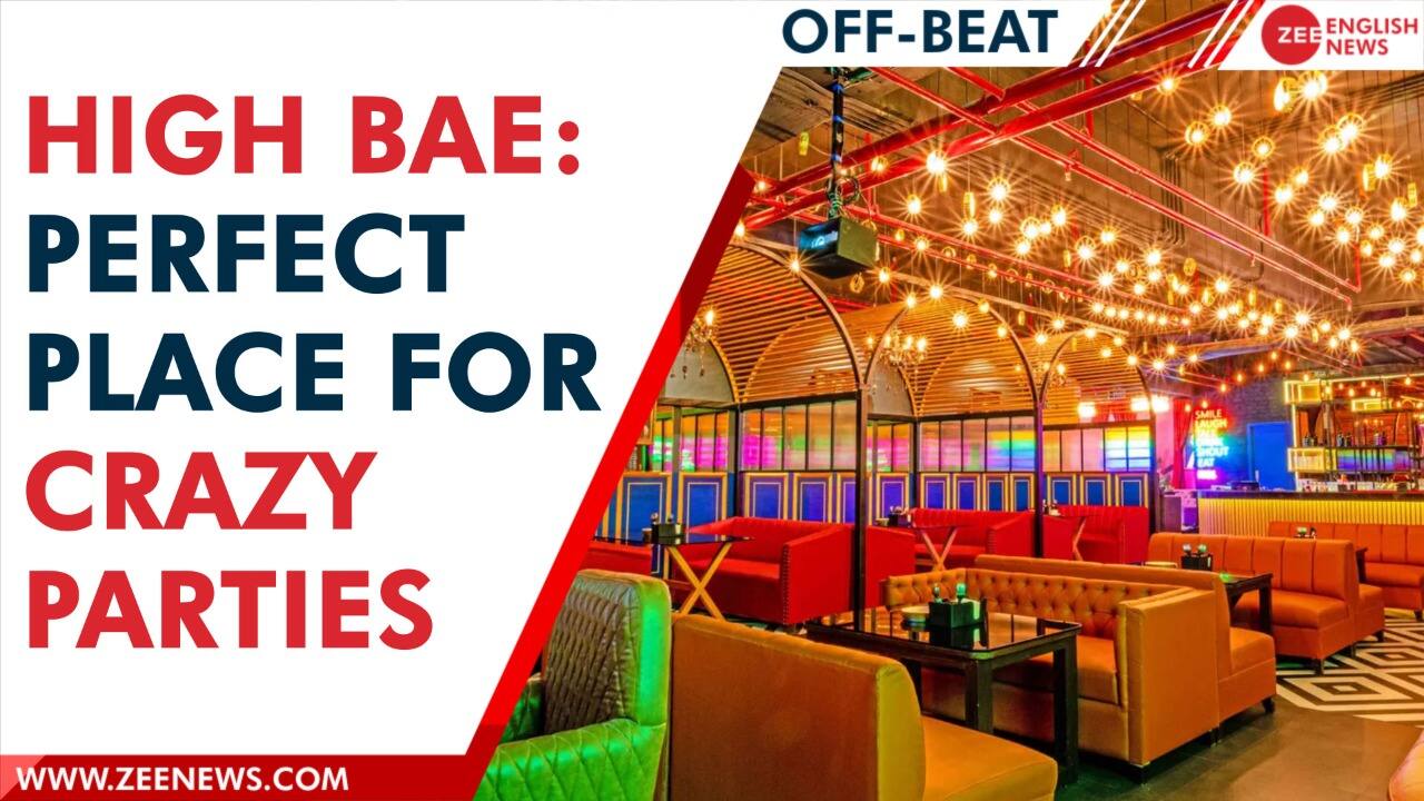 High Bae the best place for parties and dinner time with family! | Zee News