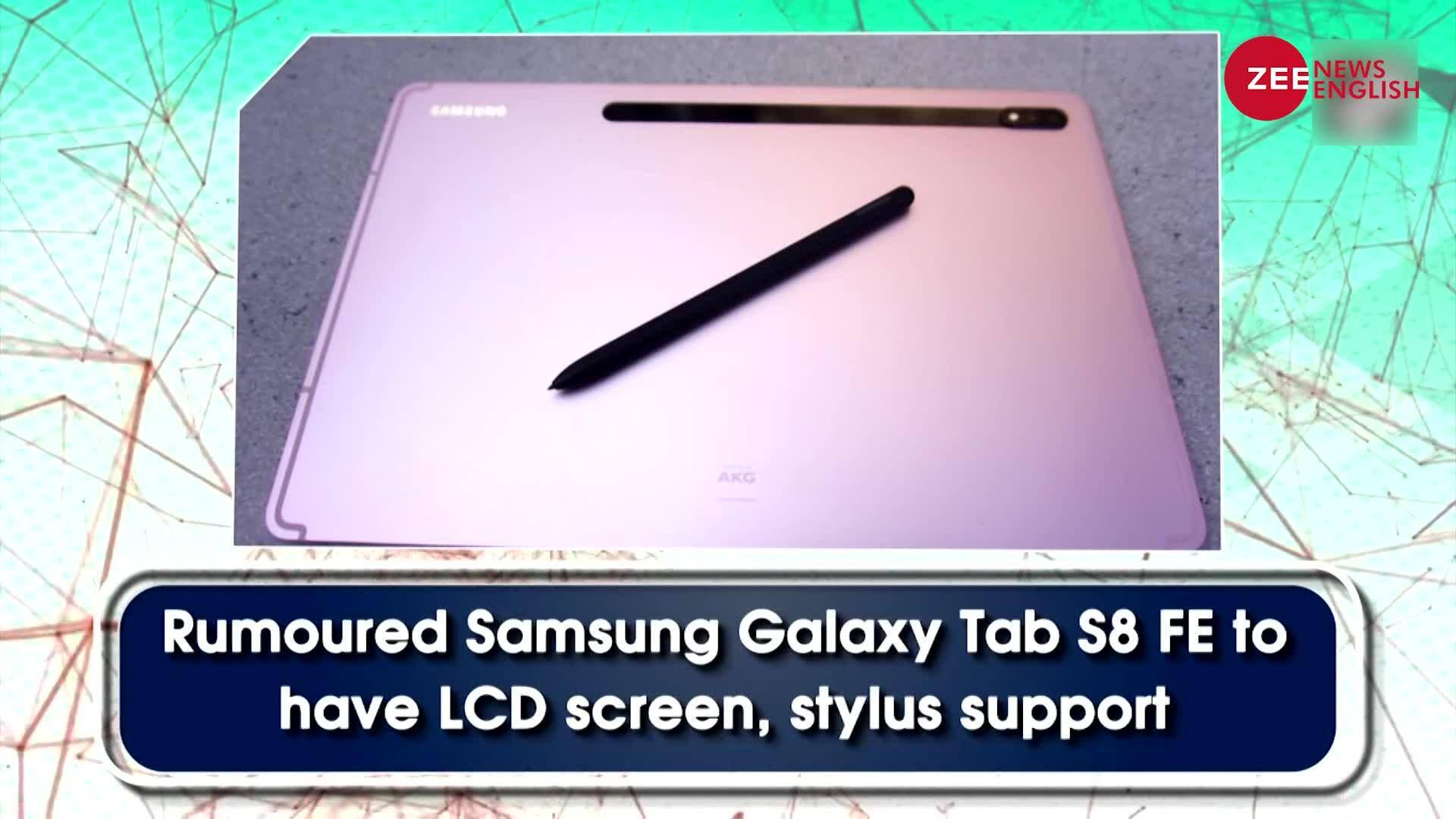 Watch Rumoured Samsung Galaxy Tab S8 Fe To Have Lcd Screen Stylus