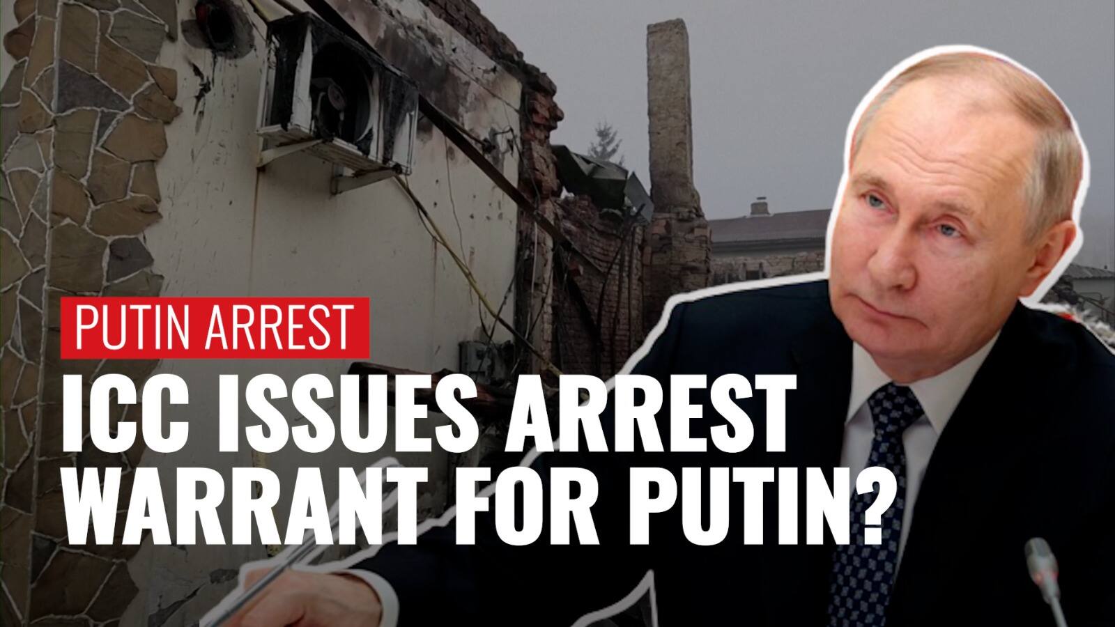 Icc Judges Issue Arrest Warrant For Putin Over War Crimes In Ukraine