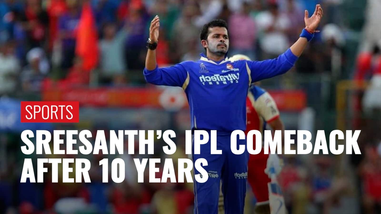 S Sreesanth Returns To Indian Premier League After 10 Years Of Spot ...