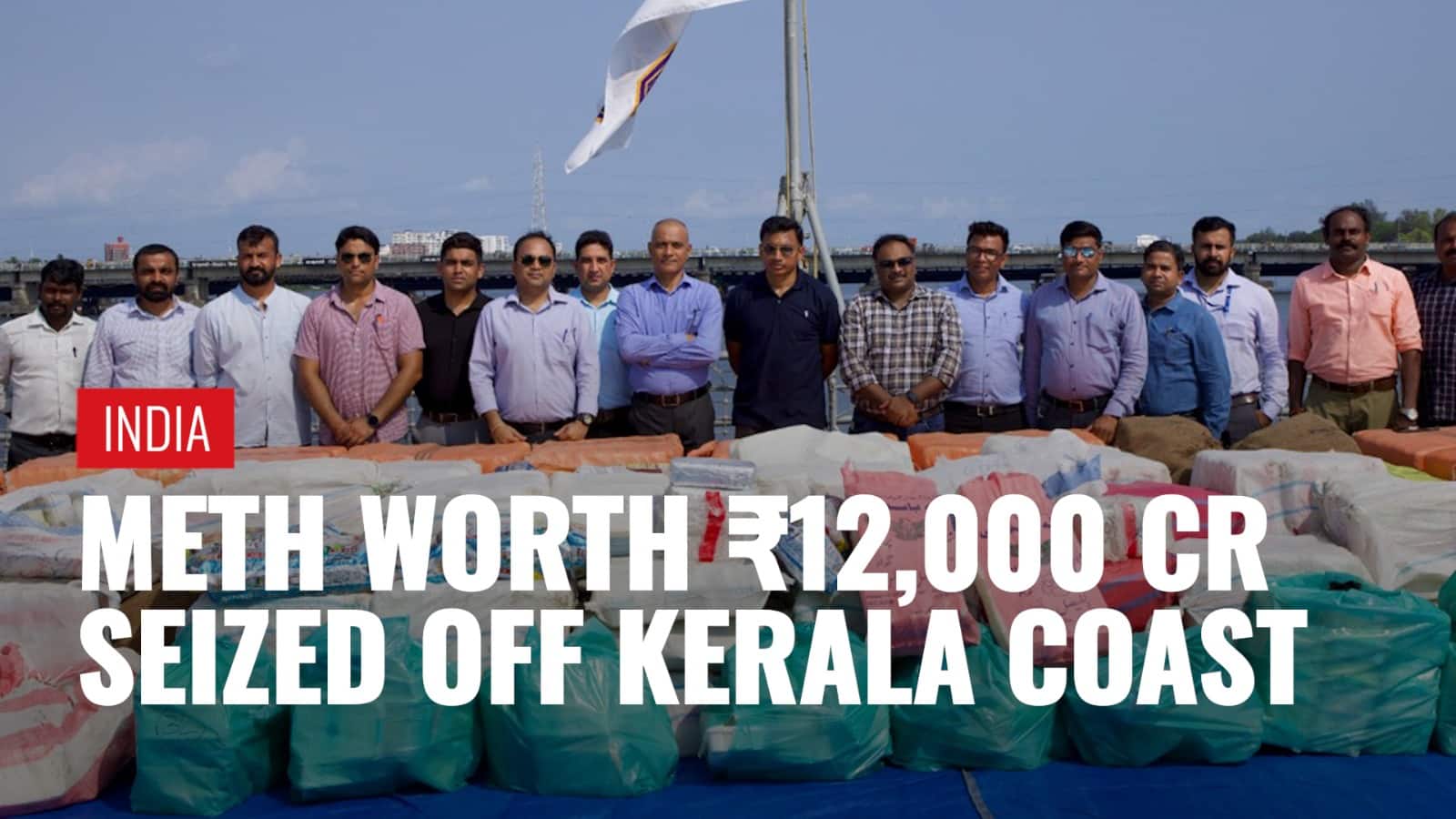 Nearly 2,500 kg Of Meth Worth Rs 12,000 Crore Seized Off Kerala Coast ...