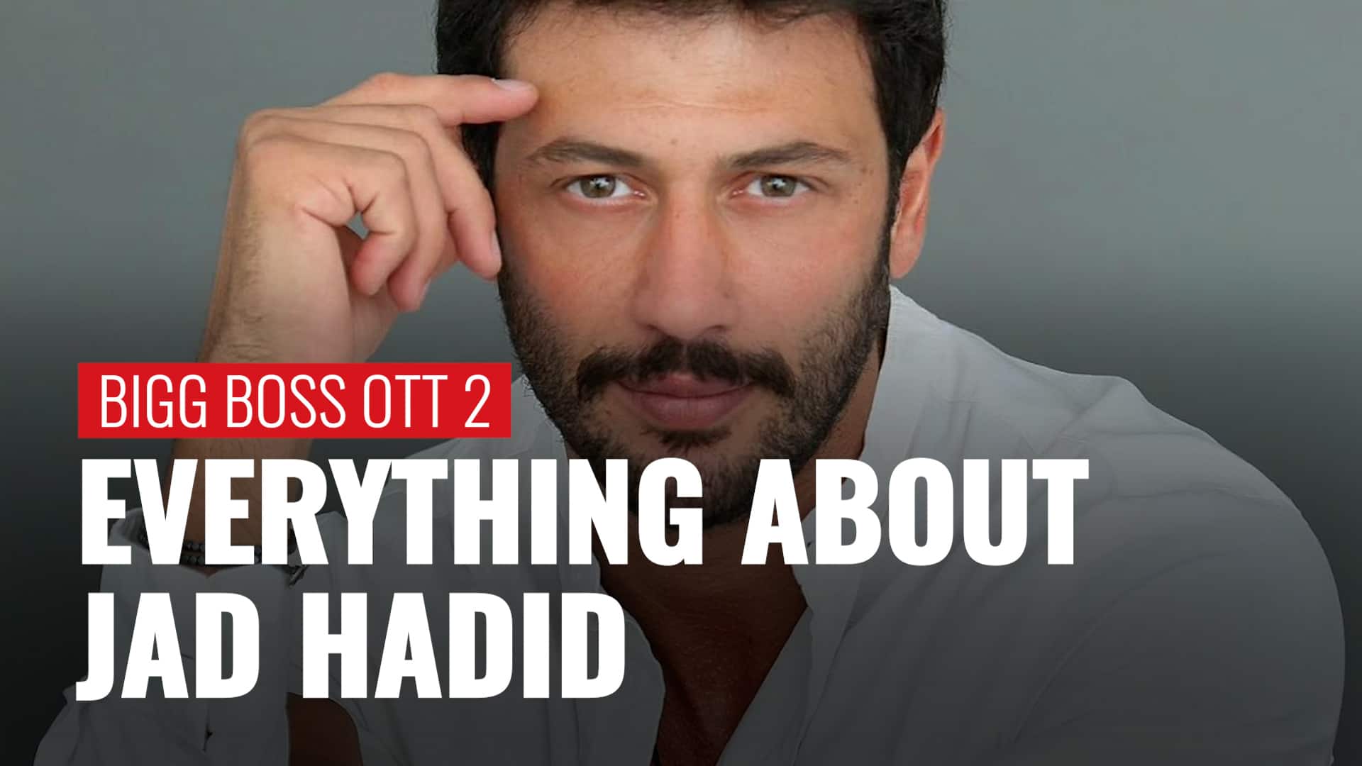 Bigg Boss OTT 2: Who Is Jad Hadid? Lebanese Actor Who Was Schooled By ...