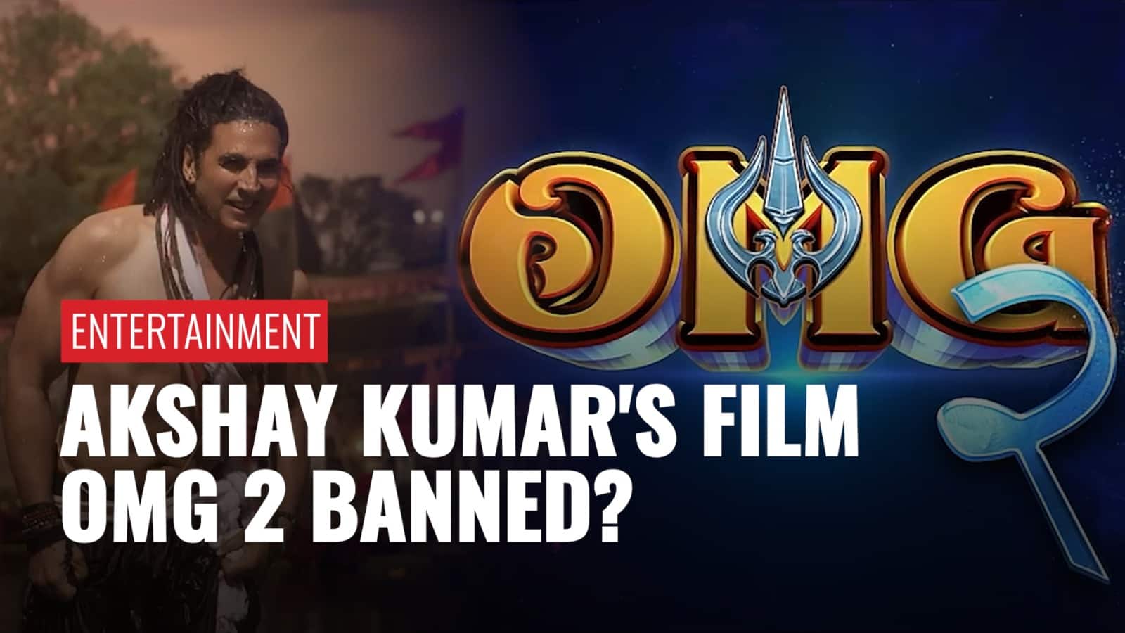 Here's Why The Censor Board Has Requested Akshay Kumar's OMG 2 For ...