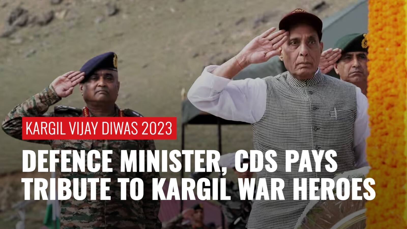 Kargil Vijay Diwas 2023: Defence Minister, CDS, Tri Services Chiefs Honor The Kargil War Heroes ...