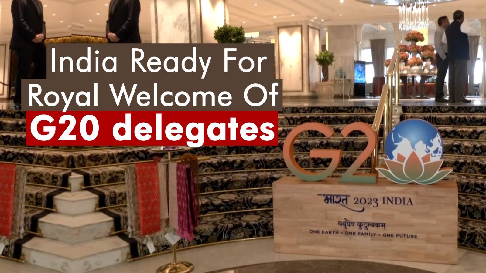 G20 Summit: India Is All Set For The Royal Welcome Of G20 Delegates At ...