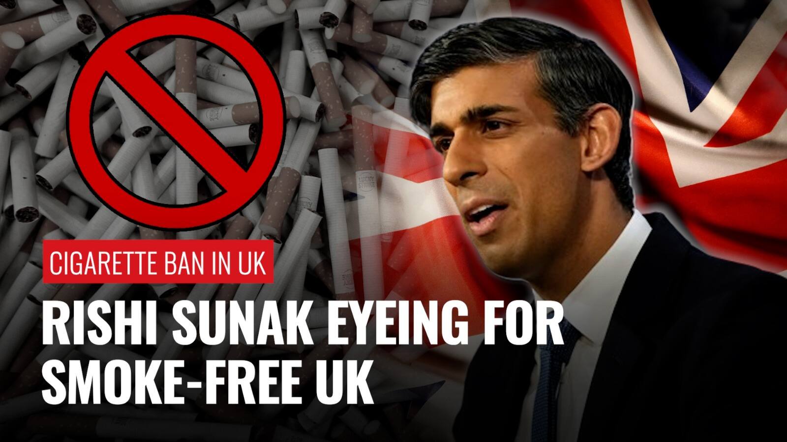 UK Cigarette Ban: Rishi Sunak Considering Banning Cigarettes For UK's ...