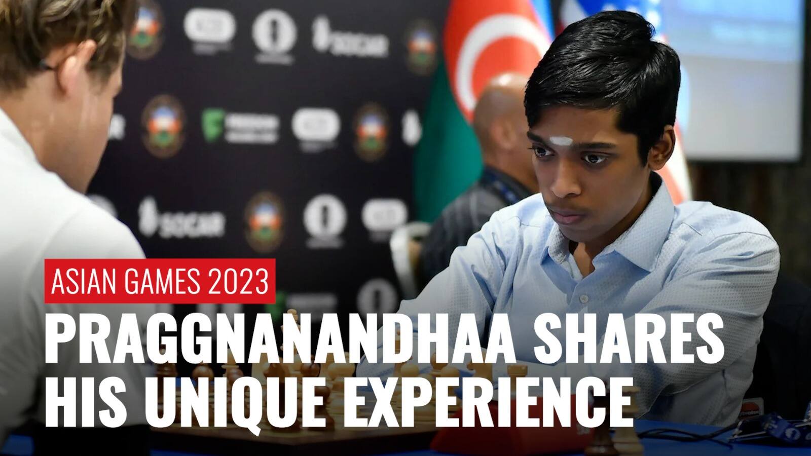 "Very New Experience" R. Praggnanandhaa On Competing At Asian Games ...