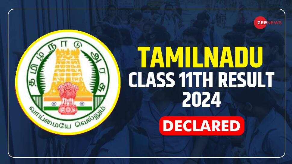 TN Class 11th Result 2024: TN HSE+1 Declared At tnresults.nic.in- Check ...