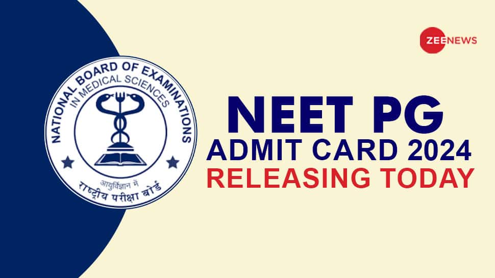 NEET PG Admit Card 2024 Releasing Today At nbe.edu.in- Steps To Check ...