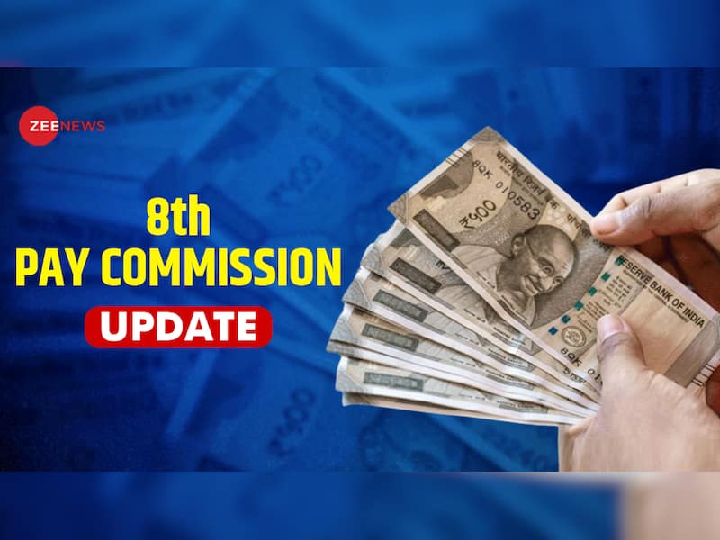 8th Pay Commission: Final Report Submission In 18 Months; ToR Approved ...