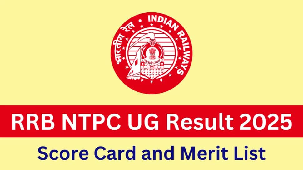 RRB NTPC UG Result 2025 OUT: Check How To Download Merit List And Score ...