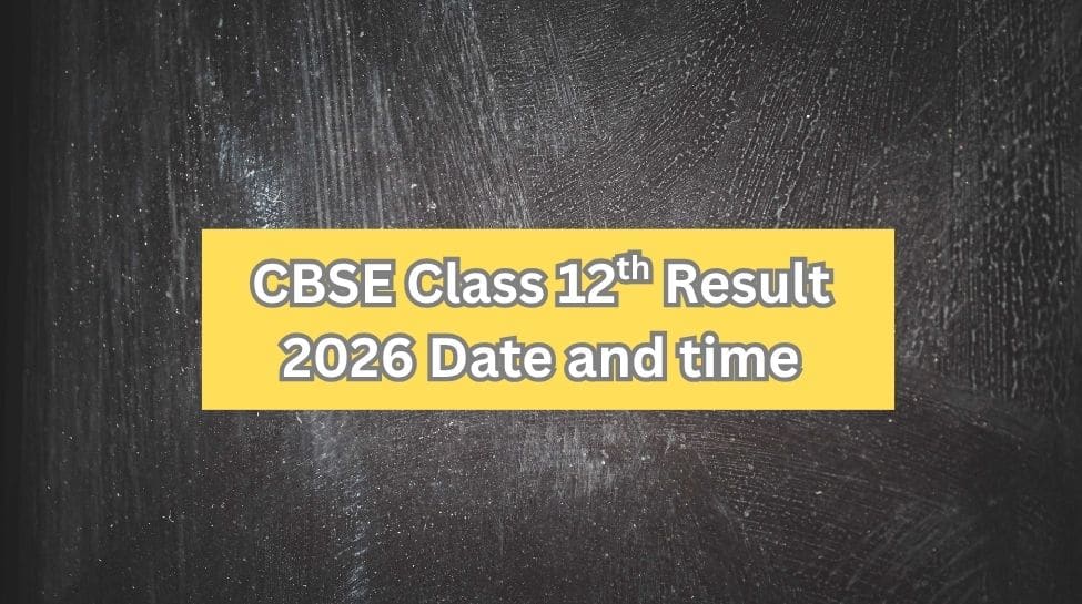CBSE Class 12th Result 2026: Class 12 results next week? Check date ...