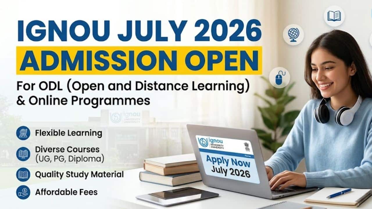IGNOU July 2026 admission open for ODL and online programmes: Check ...