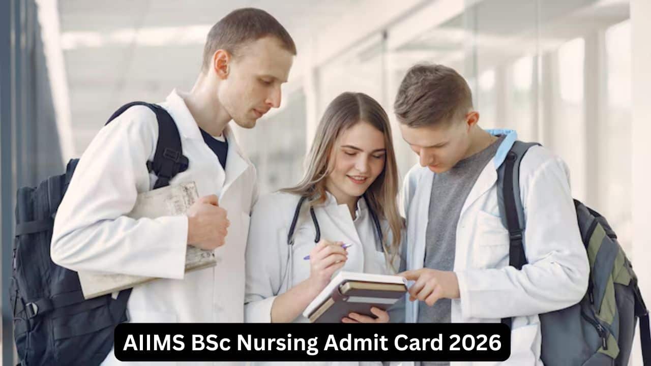 AIIMS BSc Nursing Admit Card 2026 to be released today by THIS evening ...