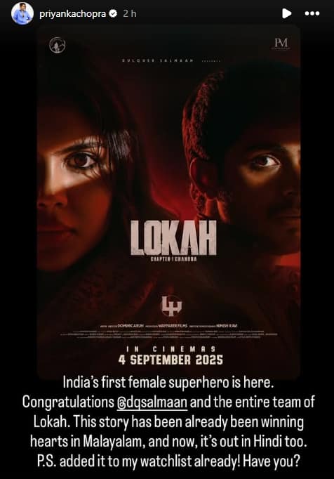 Priyanka Chopra Hails Dulquer Salmaan's Lokah Chapter 1: Chandra, Kalyani Priyadarshan Calls Her ...