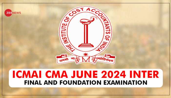 ICMAI CMA June 2024 Inter, Final And Foundation Exam Dates Released At ...