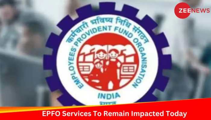 EPFO Services To Remain Impacted Today: Know Why | Personal Finance ...