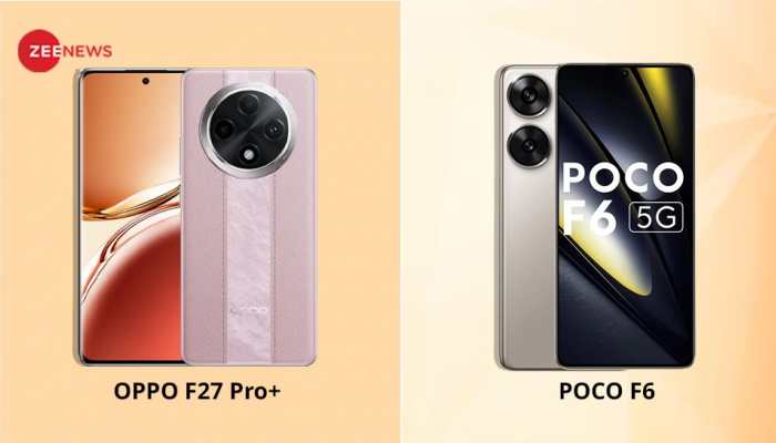 Tech Showdown: OPPO F27 Pro+ Vs POCO F6; Which Is Best Smartphone Under Rs 30,000 Range ...