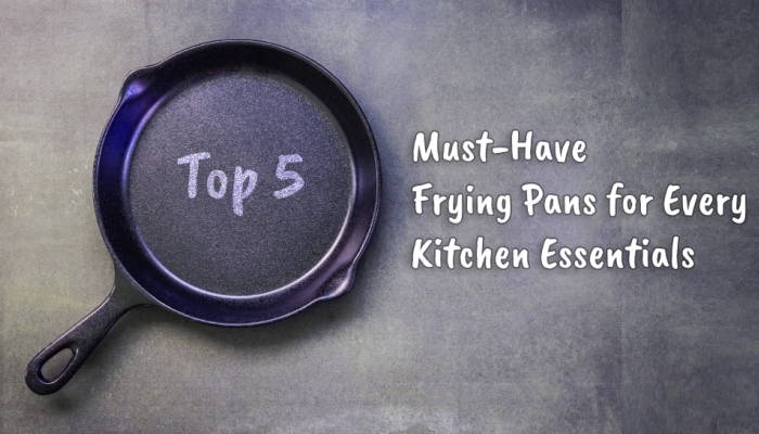 Top 5 Must-Have Cast Iron Frying Pans for Every Kitchen Essentials ...